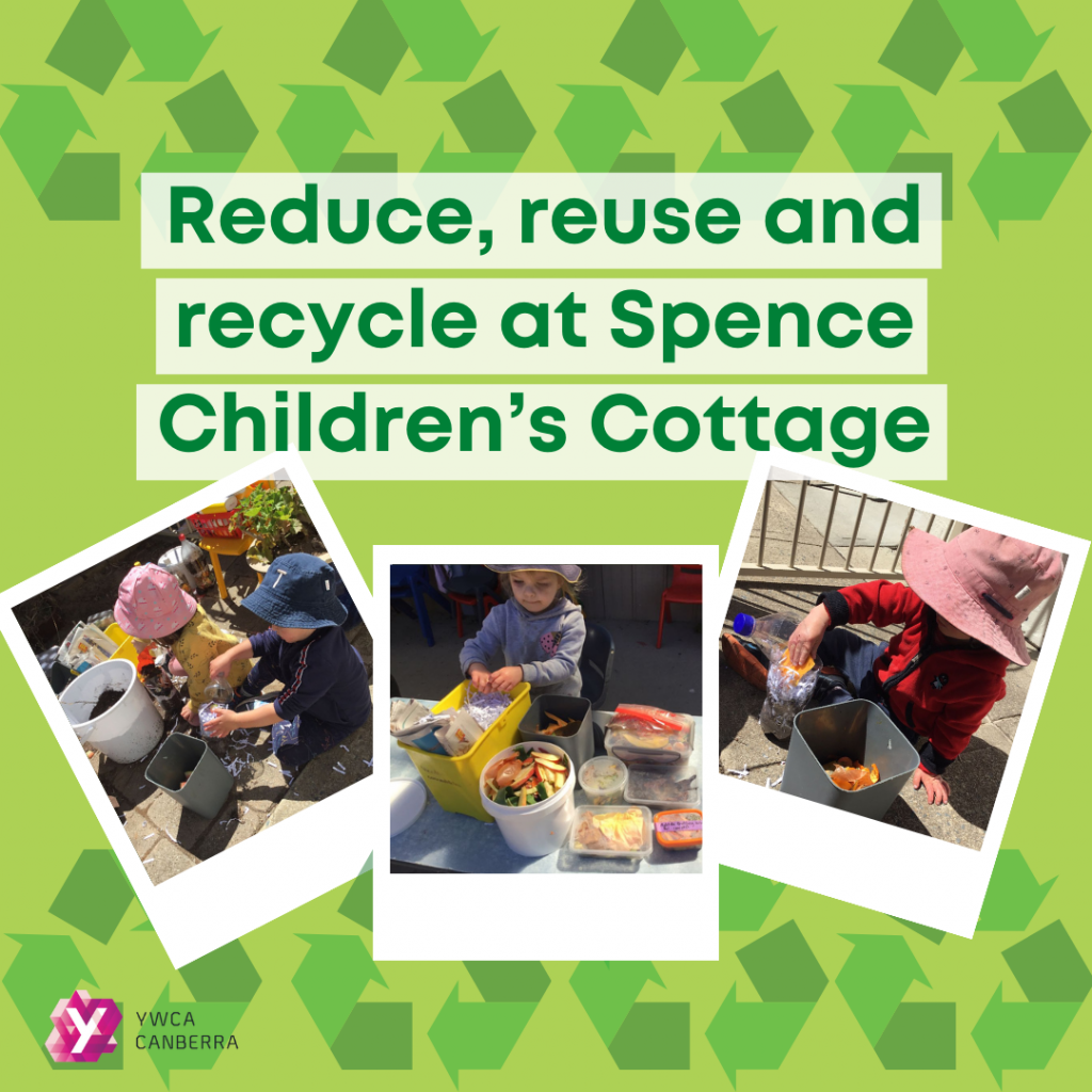 Reduce, reuse, recycle with Spence Children’s Cottage – YWCA Canberra ...
